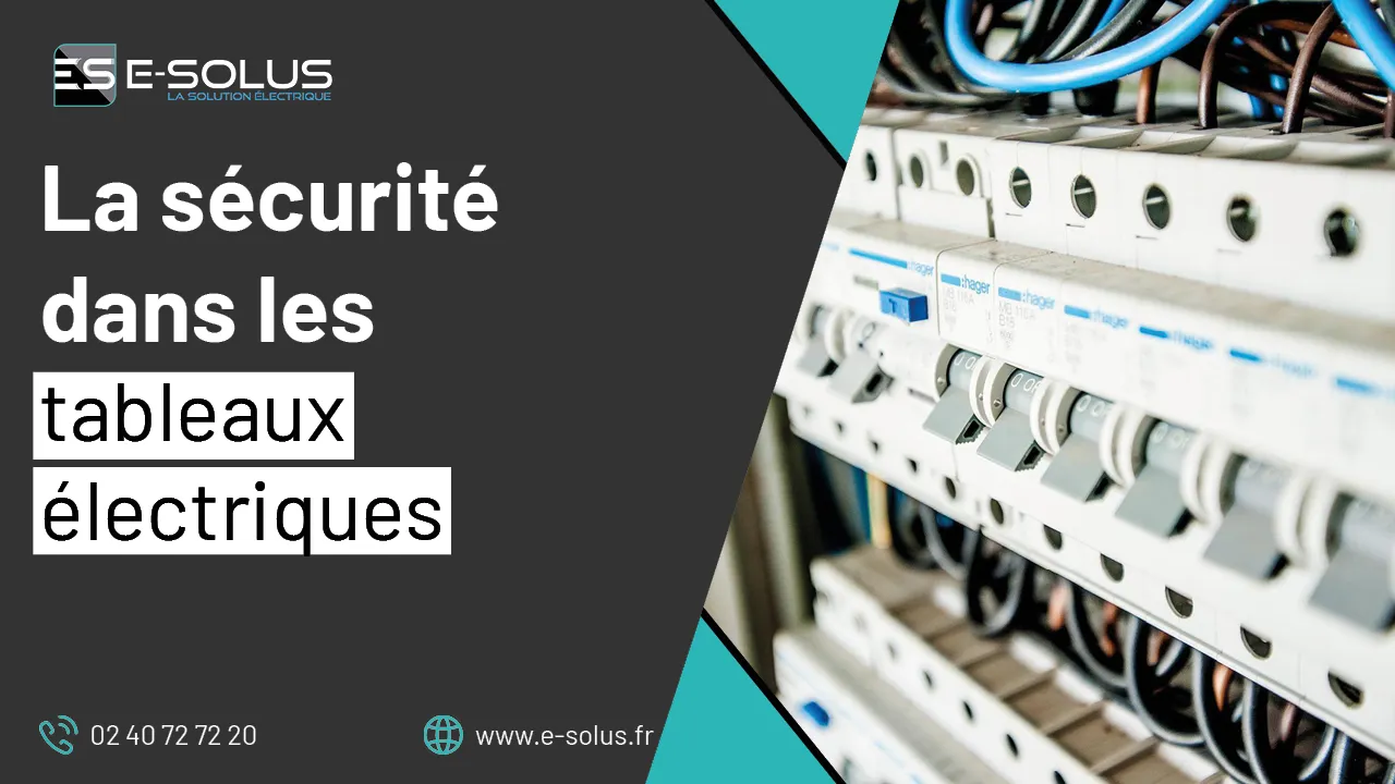 La sécurité dans les tableaux électriques - Guide complet